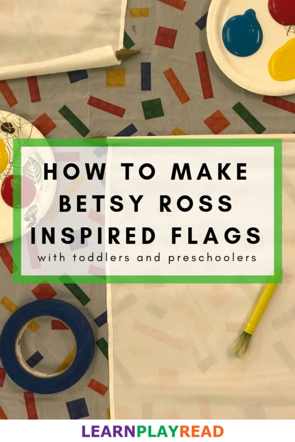 How to Make Betsy Ross Inspired Flags with Toddlers and Preschoolers